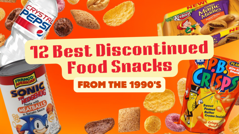 12 Best Discontinued Food Snacks From the 1990s