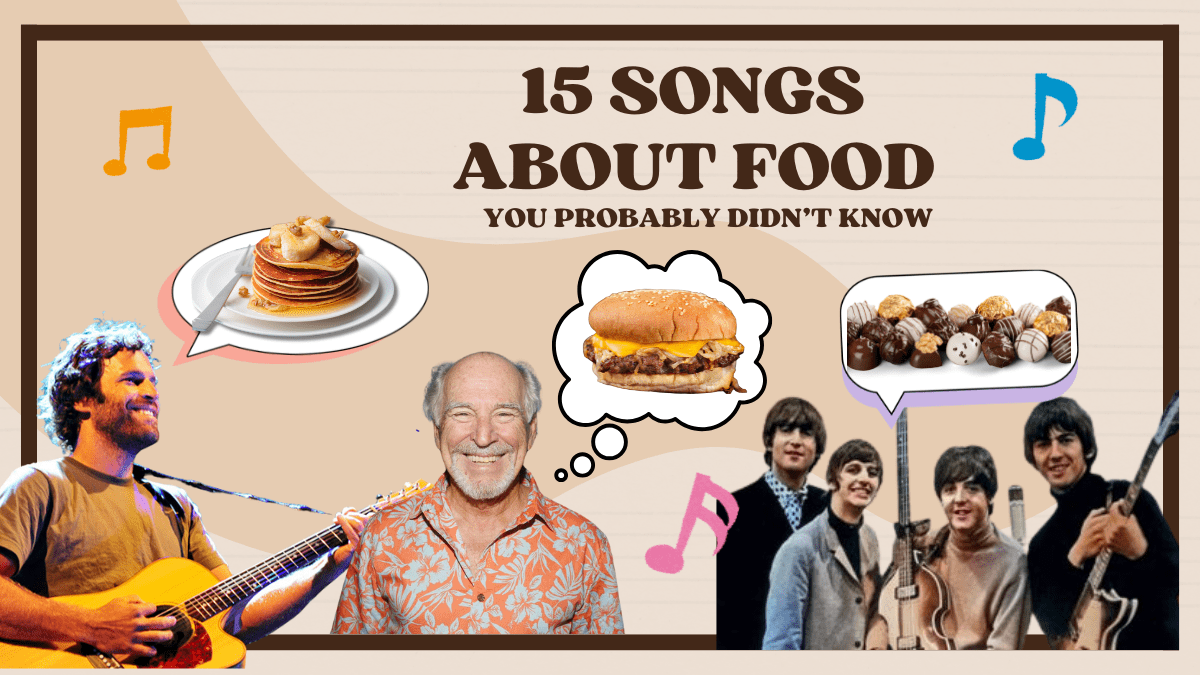 15 Songs About Food You Probably Didn't Know